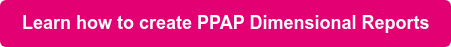 How to create a PPAP Dimensional Results Report